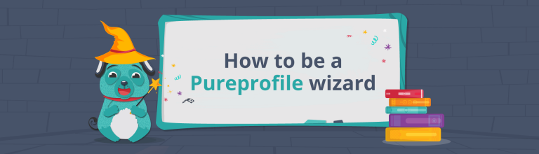 How to be a Pureprofile wizard | Pureprofile